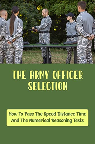 Amazon.com: The Army Officer Selection: How To Pass The Speed Distance ...