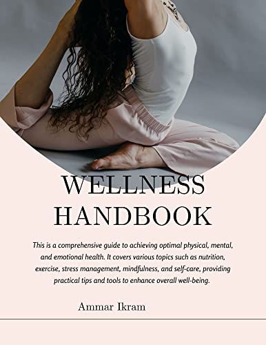 WELLNESS HANDBOOK - "A Comprehensive guide to achieving optimal ...