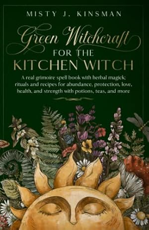 The Witch's Kitchen Cookbook: Recipes for Witches Who Mix Up Their ...