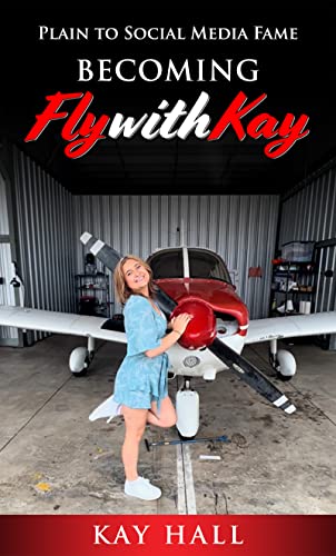 Amazon.com: Becoming FlyWithKay: Plain to Social Media Fame eBook ...