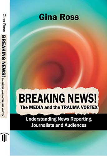 Amazon.com: Breaking News! The Media and The Trauma Vortex ...