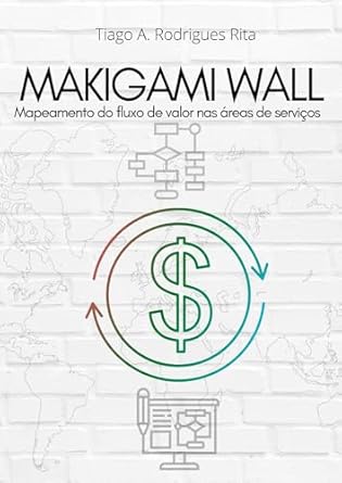 Amazon.com: Makigami Wall: Mapeamento do fluxo de valor nas áreas de ...