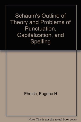 Schaum's Outline of Theory and Problems of Punctuation, Capitalization ...