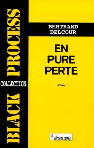 Amazon.com: En pure perte: 9782844800046: Bertrand Delcour: Books