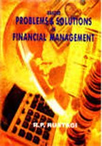Graded Problems and Solutions in Financial Management : Rustagi, R P ...