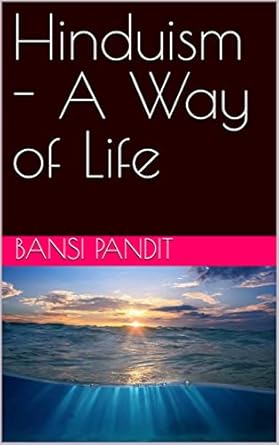 Hinduism - A Way of Life eBook : Pandit, Bansi: Amazon.in: Books