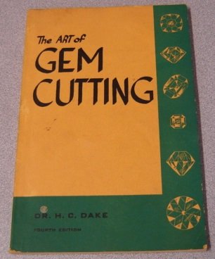 Art of Gem Cutting: Dake, H.C.: Amazon.com: Books