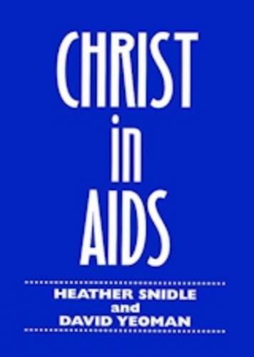 Christ in AIDS: An Educational, Pastoral and Spiritual Approach to HIV ...