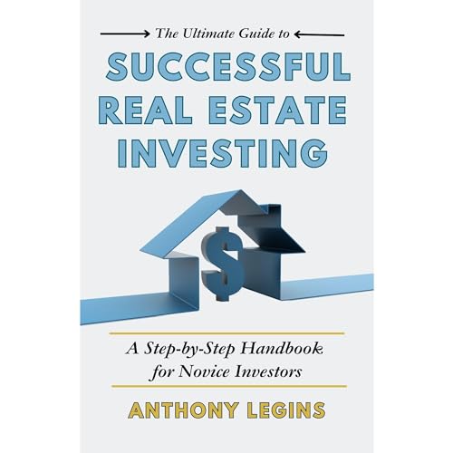 Amazon.com: The Ultimate Guide to Successful Real Estate Investing: A ...