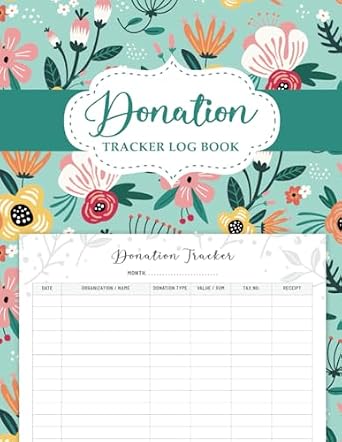 Amazon.com: Donation Tracker Log Book: Efficiently Tracking Charity ...
