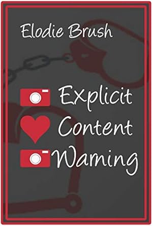 Explicit Content Warning eBook : Brush, Elodie: Amazon.in: Kindle Store