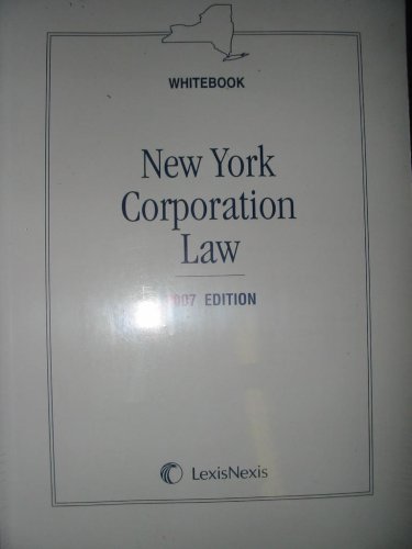 New York Corporation Law Whitebook 2007 Edition: Anonymous ...
