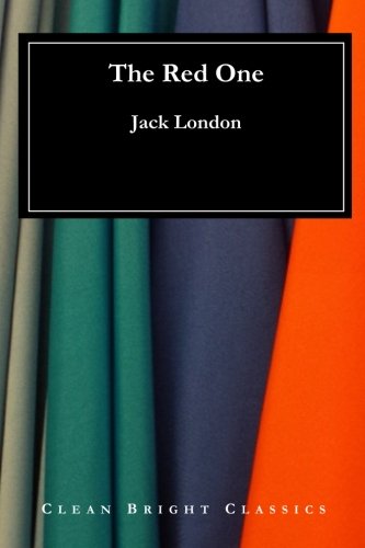 The Red One: London, Jack, Clean Bright Classics: 9781548601133: Amazon ...