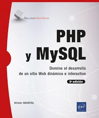 Buy PHP y MySQL: Domine el desarrollo de un sitio web dinámico e interactivo Book Online at Low ...