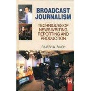 Amazon.in: Buy Broadcast Journalism Techniques Of News Writing ...