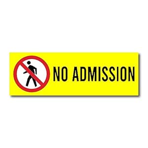 SIGN EVER No Admission Stickers Office Bank School Hospital Medical ...