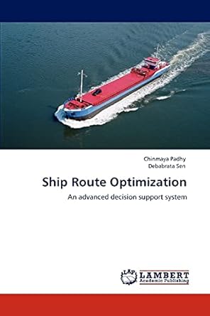 Ship Route Optimization: An advanced decision support system: Padhy ...