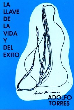 Amazon.com: LLAVE DE LA VIDA Y EL EXITO, LA: 9789686957327: TORRES ...