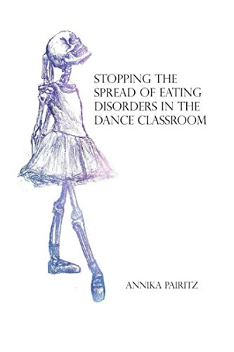 Amazon.com: Stopping the Spread of Eating Disorders in the Dance ...