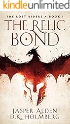 Amazon.com: The Relic Bond (The Lost Riders Book 1) eBook : Alden, Jasper, Holmberg, D.K ...