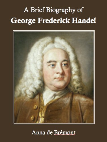 Amazon.com: A Brief Biography of George Frederick Handel (Annotated ...