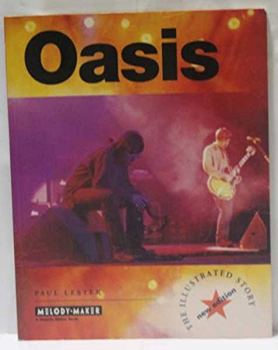 Oasis: The Illustrated Story: Amazon.co.uk: Paul Lester: 9780600594147 ...