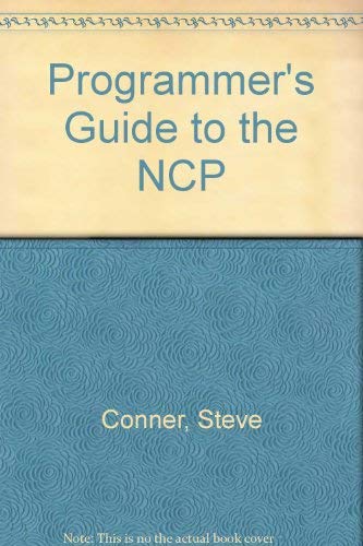 NCP: Programmer's Guide to NetWare Core Protocol: Conner, Steve, Conner ...