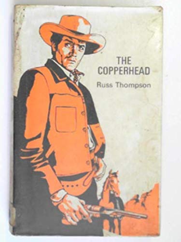 The copperhead: Russ Thompson: 9780709135692: Amazon.com: Books
