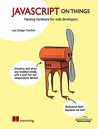 Javascript On Things: Hacking Hardware For Web Developers: Gardner ...