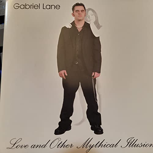 Amazon MusicでGabriel LaneのLove And Other Mythical Illusionsを再生する