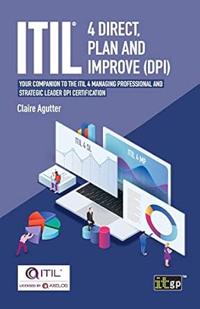 Itil 4 Direct, Plan and Improve: Your Companion to the Itil 4 Managing ...