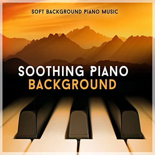Écouter Soothing Piano Background de Soft Background Piano Music sur ...