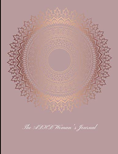 The ADHD Woman's Journal: Track ADHD Symptoms & Triggers, Implement ...