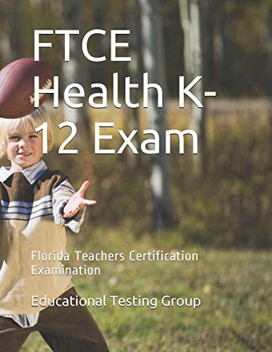 FTCE Health K-12 Exam: Florida Teachers Certification Examination ...