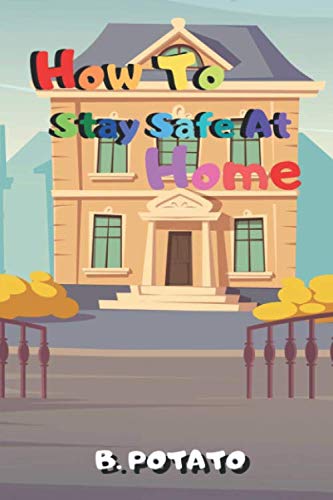 How To Stay Safe At Home Story Book For Kids: Story Book for Kids Age 2 ...