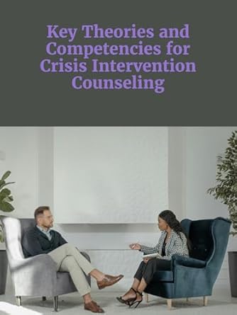 Key Theories and Competencies for Crisis Intervention Counseling eBook ...
