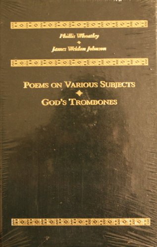 Poems on Various Subjects, God's Trombones (Heritage Series): Phillis ...