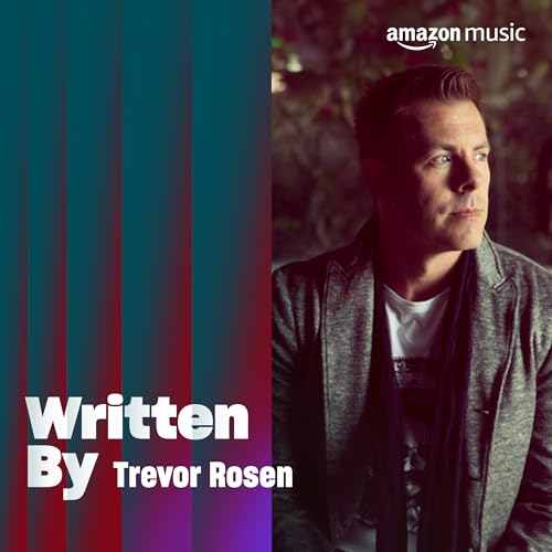 Written By Trevor Rosen Playlist on Amazon Music Unlimited
