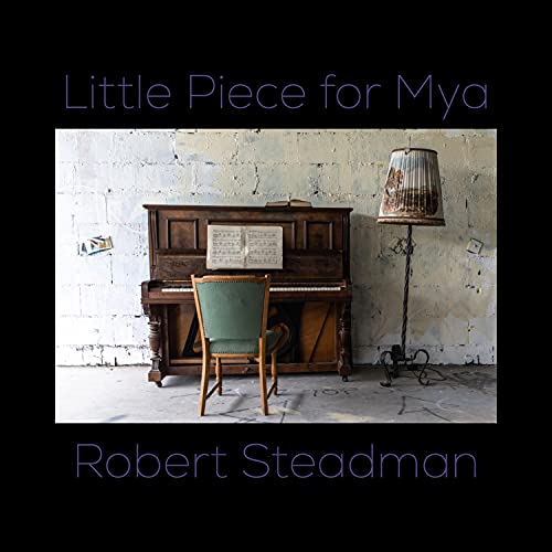 Little Piece for Mya de Robert Steadman en Amazon Music Unlimited