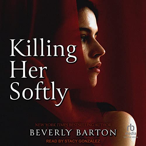 Amazon.com: Killing Her Softly (Audible Audio Edition): Beverly Barton ...