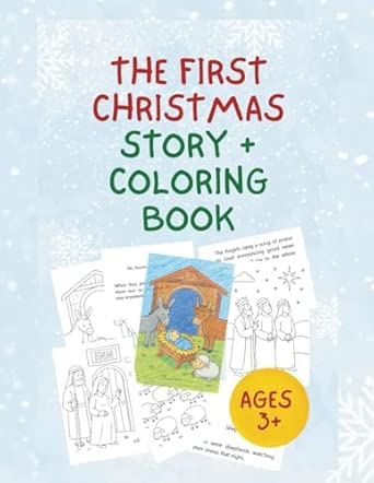 The First Christmas Story + Coloring Book: Advent and Nativity ...