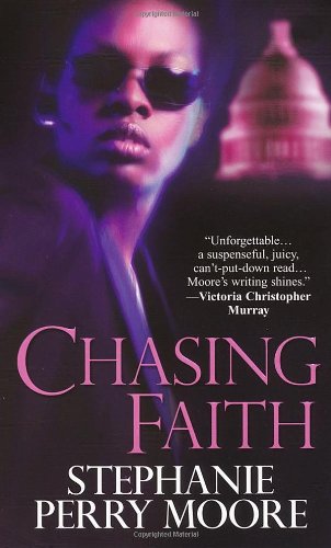 Chasing Faith: Moore, Stephanie Perry: 9780758218667: Amazon.com: Books