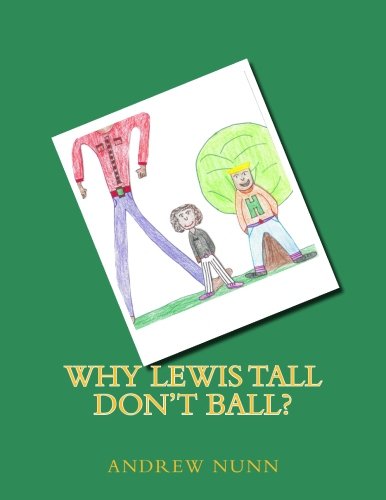 Why Lewis Tall don't ball?: Nunn, Andrew, Nunn, Andrew: 9781481232777 ...