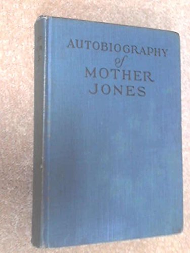 AUTOBIOGRAPHY OF MOTHER JONES: Parton, Mary Field (Editor): Amazon.com ...