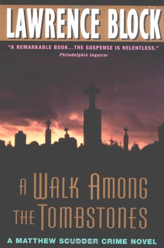 A Walk Among the Tombstones: A Matthew Scudder Crime Novel: Block ...