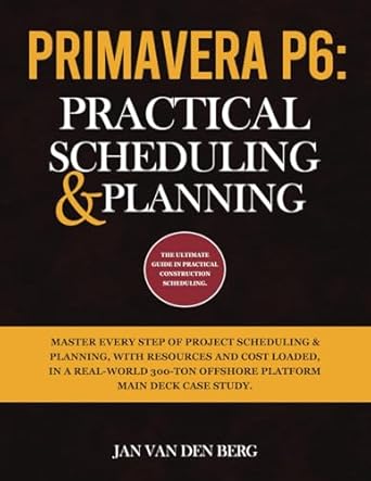 Amazon.com: PRIMAVERA P6: PRACTICAL SCHEDULING & PLANNING: THE ULTIMATE GUIDE IN PRACTICAL ...