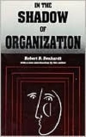 In the Shadow of Organization: Denhardt, Robert B.: 9780700602100 ...