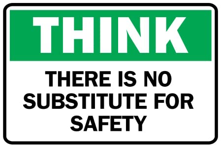 Safety Signs | Combo Pack of 5 think there is no substitute for safety ...