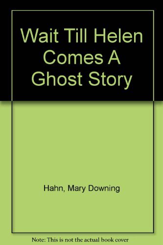 Wait Till Helen Comes A Ghost Story: Hahn, Mary Downing: Amazon.com: Books