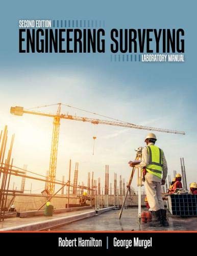 Engineering Surveying Laboratory Manual : Hamilton, Robert, Murgel ...